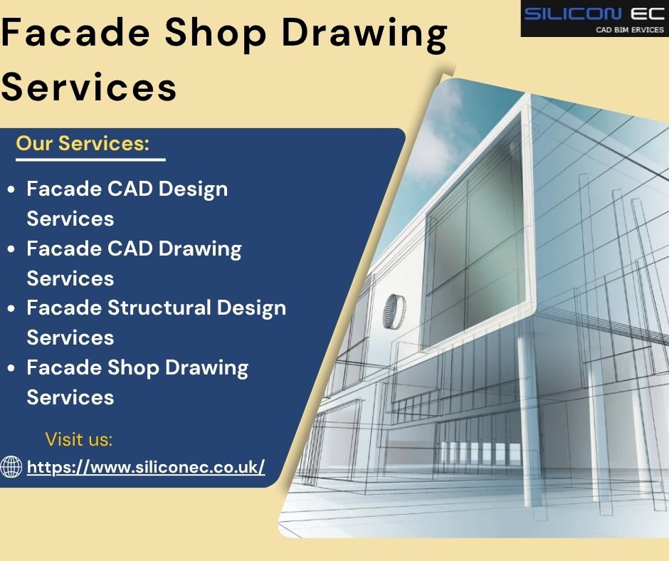 Silicon EC UK Limited provides expert solutions for Facade Shop Drawing Services in London, UK ...